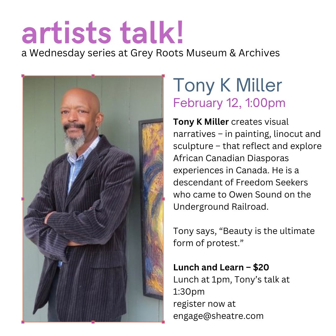 Artists Talk! with Tony K Miller at Grey Roots | Events & Festivals ...